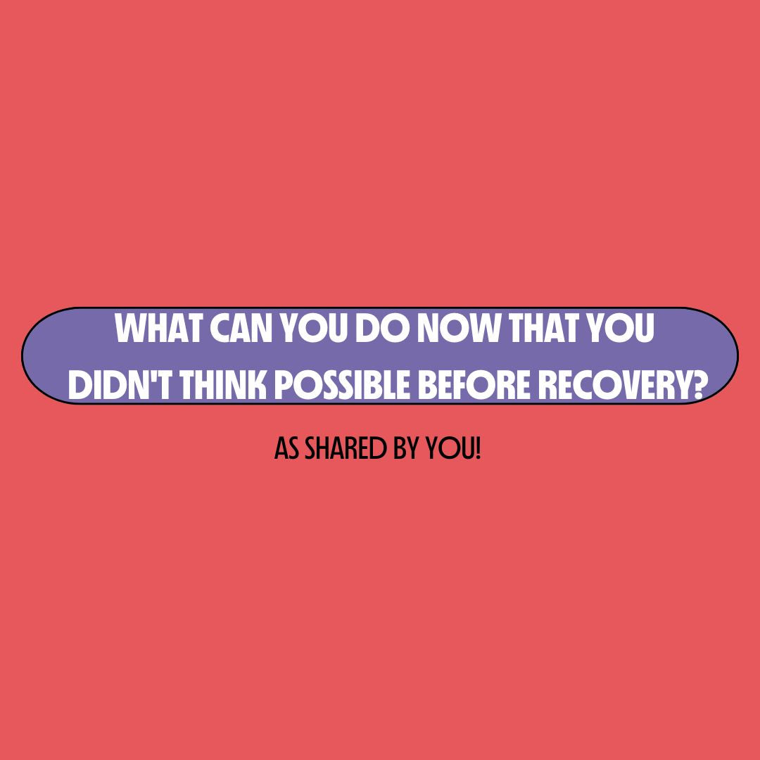 What's Something You can Do Now that You Didn't Think Possible Before ...